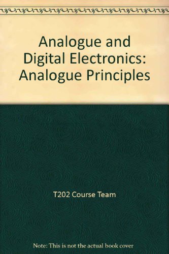 Analogue and Digital Electronics: Analogue Principles: unknown author ...