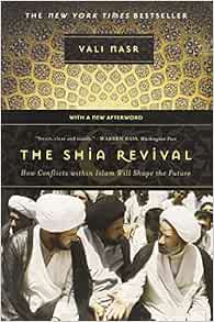 Amazon.com: The Shia Revival: How Conflicts within Islam Will Shape the ...