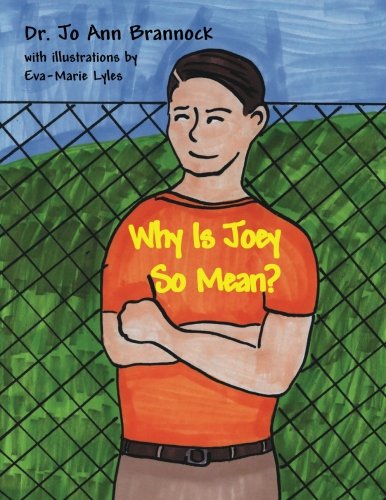 Why Is Joey So Mean?: Brannock, Dr Jo Ann, Lyles, Eva-Marie ...