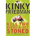 Kill Two Birds & Get Stoned (Friedman, Kinky): Friedman, Kinky: 9780066209791: Amazon.com: Books