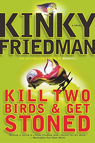 Kill Two Birds & Get Stoned (Friedman, Kinky): Friedman, Kinky: 9780066209791: Amazon.com: Books