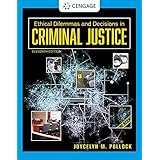 Cengage Advantage Books: Ethical Dilemmas and Decisions in Criminal ...