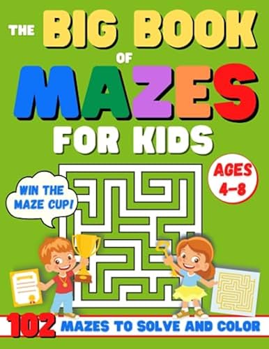 MAZES FOR KIDS AGES 4-8: The Big Activity Book for Kids with 102 ...