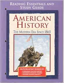 American History: The Modern Era Since 1865, Reading Essentials and ...
