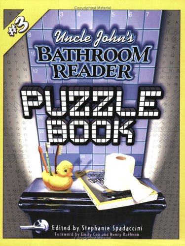 Uncle John's Bathroom Reader Puzzle Book #3 (Uncle John's Bathroom ...