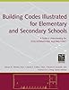 Building Codes Illustrated for Elementary and Secondary Schools: A ...