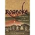 Roanoke: Solving the Mystery of the Lost Colony: Lee Miller ...