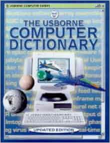 The Usborne Computer Dictionary for Beginners (Usborne Computer Guides ...