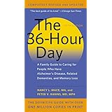 The 36-Hour Day: A Family Guide to Caring for People Who Have Alzheimer ...