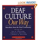Deaf Culture Our Way: Anecdotes from the Deaf Community: Roy K. Holcomb ...
