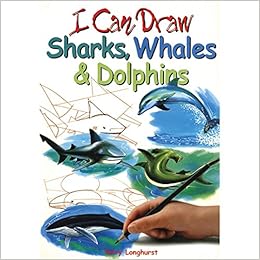 Sharks, Whales and Dolphins (I Can Draw): Terry Longhurst ...