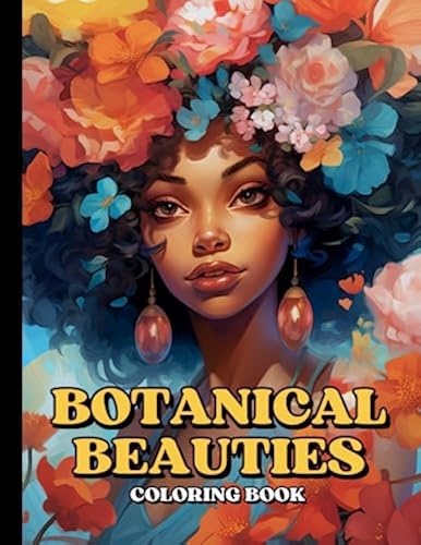 Botanical Beauties: Black Girl Coloring Book For Adults: 50 Portraits ...