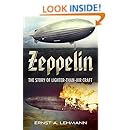 Zeppelin: The Story of Lighter-than-air Craft: Ernst A. Lehmann ...