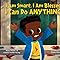 I Am Smart, I Am Blessed, I Can Do Anything!: Holder, Alissa, Holder ...