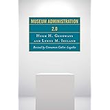 Museum Administration: An Introduction (American Association for State ...