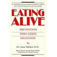 Eating Alive: Prevention Thru Good Digestion: Matsen, Jonn, Dewey ...