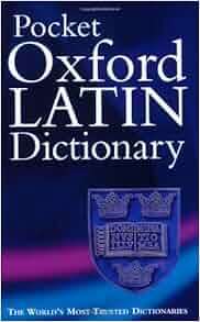 Pocket Oxford Latin Dictionary: Grocyn Lecturer James Morwood ...