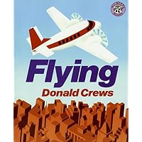 Flying: Crews, Donald, Crews, Donald: 9780688092351: Amazon.com: Books