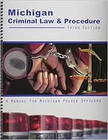 Amazon.com: Michigan Criminal Law AND Procedure: A Manual for Michigan ...