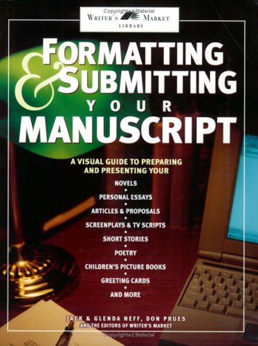 Formatting & Submitting Your Manuscript (Writer's Market Library): Neff ...