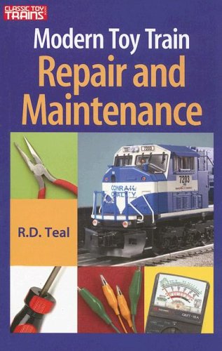 Modern Toy Train Repair & Maintenance (Classic Toy Trains Books): Teal ...