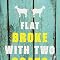 Flat Broke with Two Goats: A Memoir: Jennifer McGaha: 0760789267192 ...