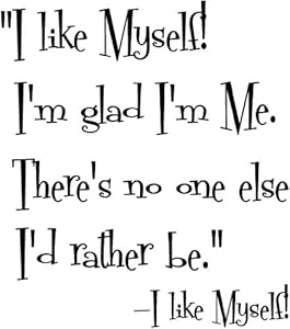 Amazon.com : I like myself! I'm glad I'm me. There's no one else I'd ...