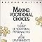 Making Vocational Choices: A Theory of Vocational Personalities and ...