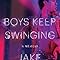 Boys Keep Swinging: A Memoir: Jake Shears: 9781501140136: Amazon.com: Books