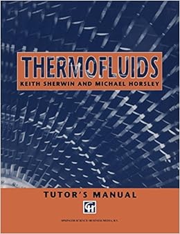 Thermofluids: Tutor’s Manual: Sherwin, Keith, Horsley, Michael ...