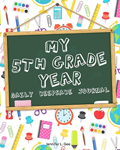 My 5th Grade Year - Daily Keepsake Journal: Finally Get an Answer to ...