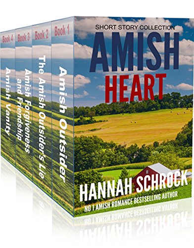 Amish Heart Short Story Collection (Amish Romance)(Hannah Schrock Amish Short Story Box Set) txt ...