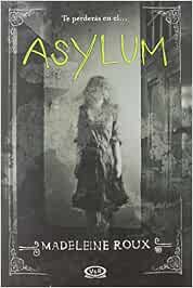 Asylum : Roux, Madeleine: Amazon.es: Libros