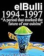 El Bulli 1994-1997: Ferran Adria, Juli Soler, Albert Adria ...