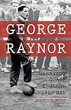 Football ambassador at large: Amazon.co.uk: George Raynor: Books