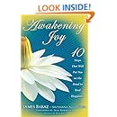Awakening Joy: 10 Steps That Will Put You on the Road to Real Happiness ...