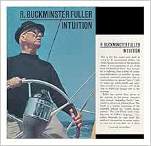 Intuition: Fuller, R. Buckminster: 9781199341594: Books: Amazon.com