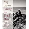 May Sarton Among the Usual Days: A Portrait: May Sarton, Susan Sherman ...