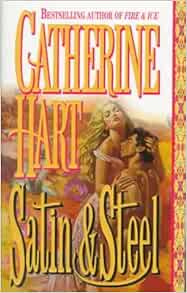 Satin & Steel: Hart, Catherine: 9780843943948: Amazon.com: Books