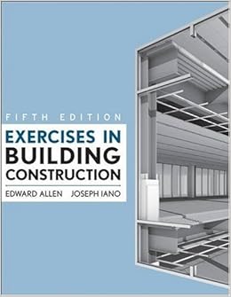 Exercises in Building Construction: Edward Allen, Joseph Iano ...