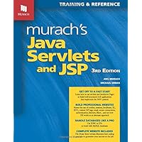 Murach's Java Servlets and JSP, 3rd Edition (Murach: Training & Reference): Joel Murach, Michael ...