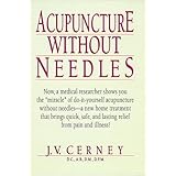 Acupuncture Without Needles: Cerney, J. V., Cerney, Dr. J.V ...