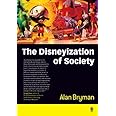 The Disneyization of Society: Bryman, Alan: 9780761967651: Amazon.com ...