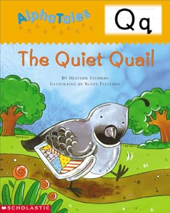 Amazon.com: AlphaTales: Q: The Quiet Quail (Alpha Tales) eBook: Heather ...