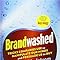 Brandwashed: Tricks Companies Use to Manipulate Our Minds and Persuade ...