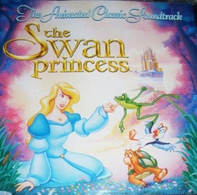 The Swan Princess-Animated Soundtrack Classic by Jack Palance, John ...