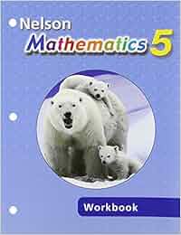 Nelson Mathematics Grade 5: Student Workbook: Mary Louise Kestell ...