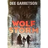Wolf Storm: Garretson, Dee: 9780062000323: Amazon.com: Books