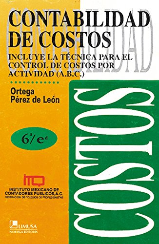 Manchesabcent: Download Contabilidad De Costos / Cost Accounting (pdf) Ortega Perez de Leon