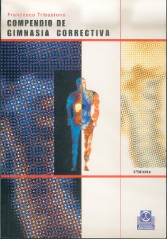 Compendio de Gimnasia Correctiva: FRANCESCO TRIBASTONE: 9788486475796 ...